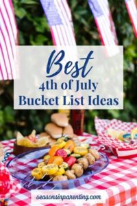 10 Best 4th of July Bucket List Ideas for Summer Fun - Seasons in Parenting