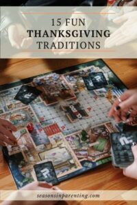 15 Fun Thanksgiving Traditions to Start with Your Kids - Seasons in ...
