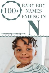 100+ Adorable Baby Boy Names Ending in N - Seasons in Parenting