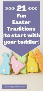 21 Fun Easter Traditions for Toddlers - Seasons in Parenting
