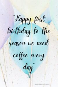 150 Best 1 Year Old Birthday Quotes for Girls and Boys - Seasons in ...