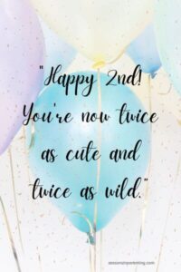150 Best 2 Year Old Birthday Quotes for Girls and Boys - Seasons in ...