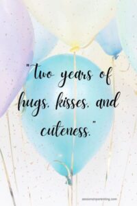150 Best 2 Year Old Birthday Quotes for Girls and Boys - Seasons in ...